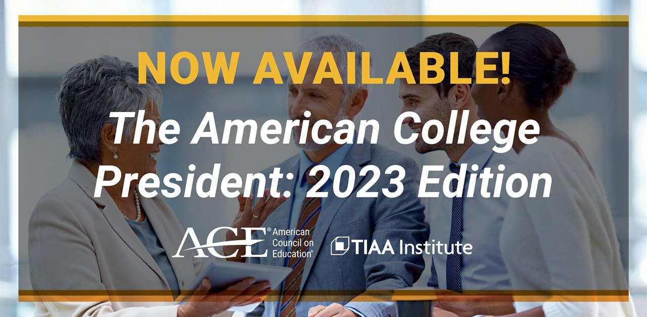 ACE’s American College President Study Finds Higher Ed Leadership ...